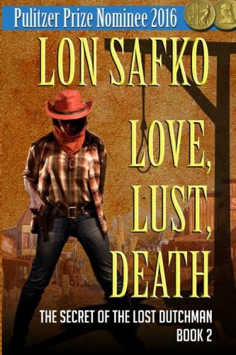 Love, Lust, Death (The Secret of the Lost Dutchman Country and Western ...