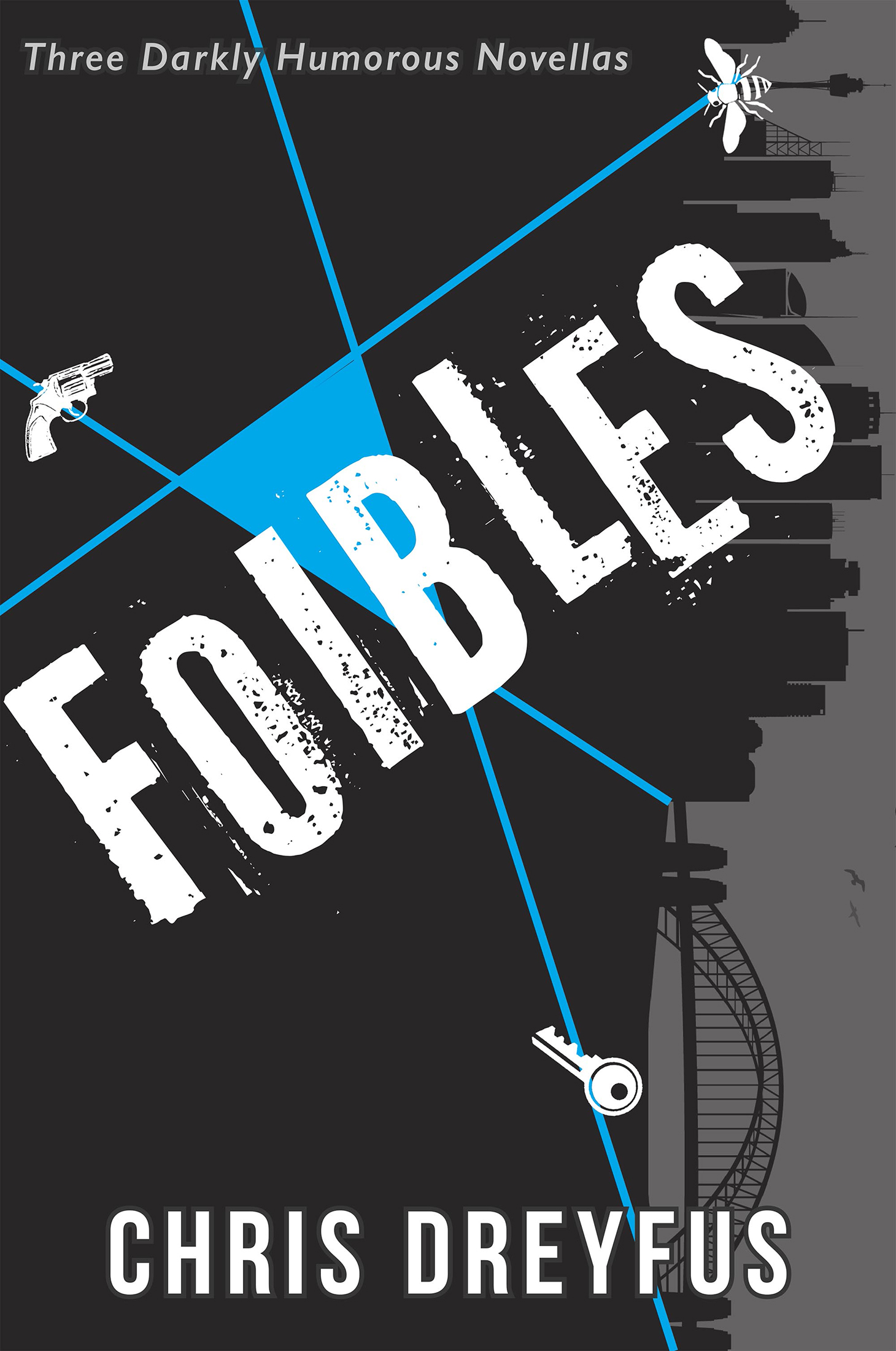 Foibles: Three Darkly Humorous Novellas by Chris Dreyfus | Goodreads
