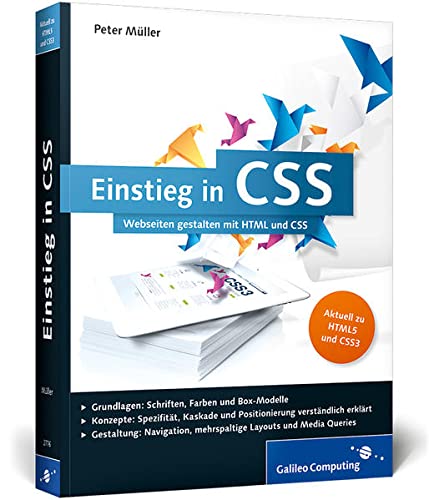 Einstieg in CSS: Webseiten gestalten mit HTML und CSS by Péter Müller ...
