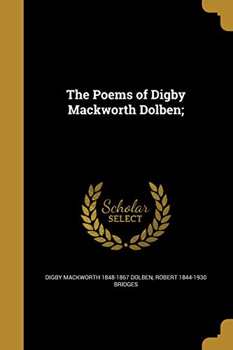 The Poems of Digby Mackworth Dolben by Digby Mackworth Dolben | Goodreads
