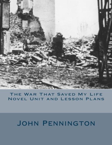 The War That Saved My Life Novel Unit and Lesson Plans by John ...