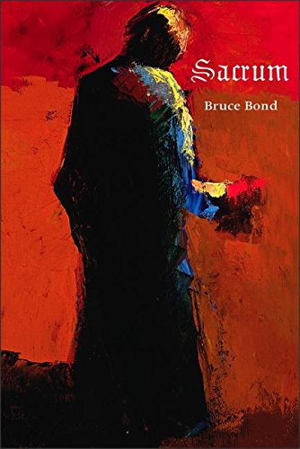 Sacrum by Bruce Bond | Goodreads