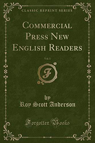Commercial Press New English Readers, Vol. 1 by Roy Scott Anderson ...