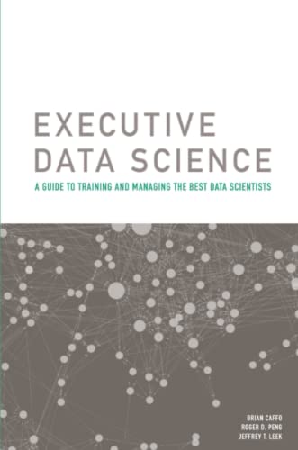 Executive Data Science by Roger D. Peng | Goodreads