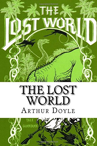 The Lost World by Arthur Conan Doyle | Goodreads