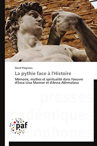 La pythie face à l'Histoire: Mémoire, mythes et spiritualité dans l ...
