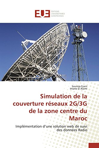 Simulation de la couverture réseaux 2G/3G de la zone centre du Maroc: Implémentation d’une ...