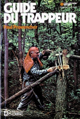 Guide du trappeur by Paul Provencher | Goodreads