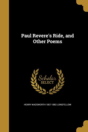 Paul Revere's Ride, and Other Poems by Henry Wadsworth Longfellow ...