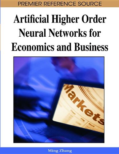 Artificial Higher Order Neural Networks For Economic And Business By Ming Zhang Goodreads