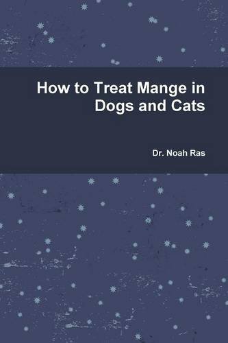 How to Treat Mange in Dogs and Cats by Noah Ras | Goodreads