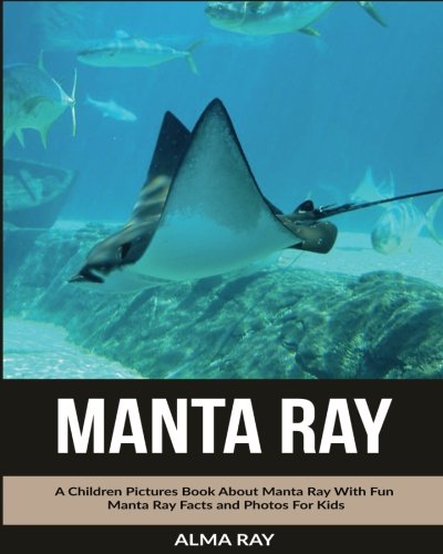 Manta Ray: A Children Pictures Book About Manta Ray With Fun Manta Ray ...