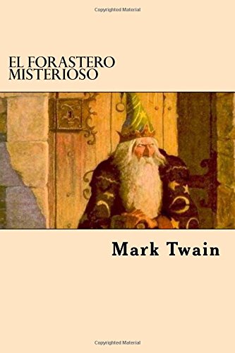 El Forastero Misterioso by Mark Twain | Goodreads