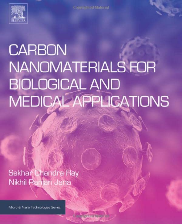 Carbon Nanomaterials for Biological and Medical Applications by Sekhar Chandra Ray | Goodreads