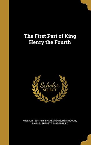 The First Part of King Henry the Fourth by William Shakespeare | Goodreads