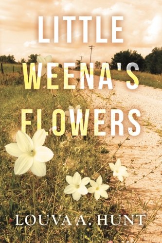 Little Weena's Flowers by Louva a Hunt | Goodreads