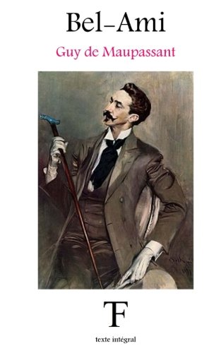 Bel-Ami (French Edition) by Guy de Maupassant | Goodreads