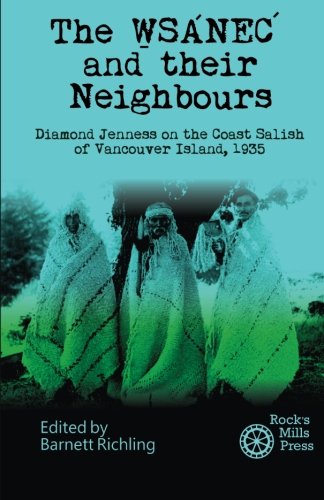 The WSANEC and Their Neighbours: Diamond Jenness on the Coast Salish of ...