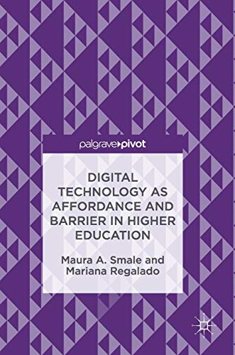 Digital Technology as Affordance and Barrier in Higher Education by ...