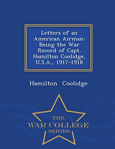 Letters of an American Airman: Being the War Record of Capt. Hamilton ...