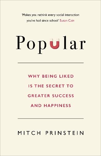 The Popularity Illusion: Why status is toxic but likeability wins all ...