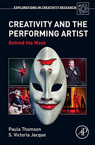 Creativity and the Performing Artist: Behind the Mask by Paula Thomson ...