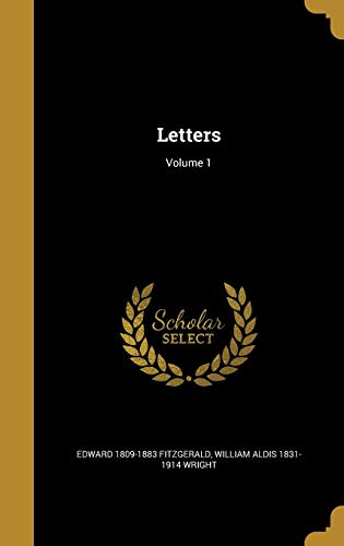 Letters; Volume 1 by Edward FitzGerald | Goodreads