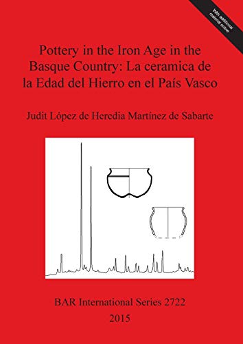 Pottery in the Iron Age in the Basque Country: La ceramica de la Edad ...