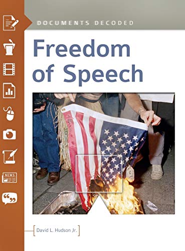 Freedom of Speech: Documents Decoded by David L Hudson | Goodreads