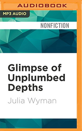 Glimpse of Unplumbed Depths, A by Julia Wyman | Goodreads