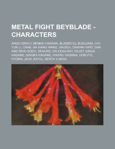 Metal Fight Beyblade - Characters: Argo Gracy, Benkei Hanawa, Blader DJ ...