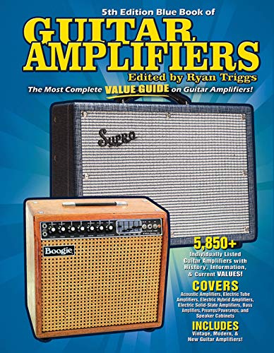 Blue Book of Guitar Amplifiers by Ryan Triggs | Goodreads