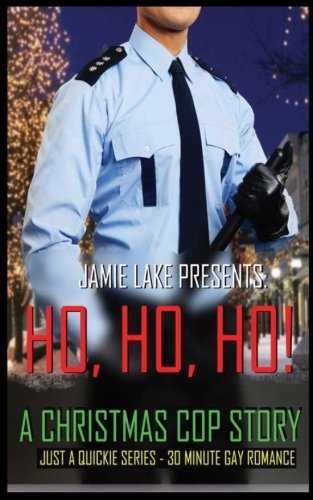 Ho, Ho, Ho! A Christmas Cop Story by Jamie Lake | Goodreads