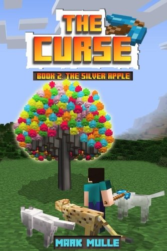 The Curse (Book 2): The Silver Apple (An Unofficial Minecraft Book for ...