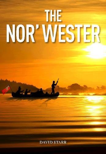 Nor'Wester, The by David Starr | Goodreads