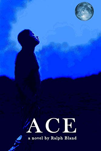 Ace by Ralph Bland | Goodreads