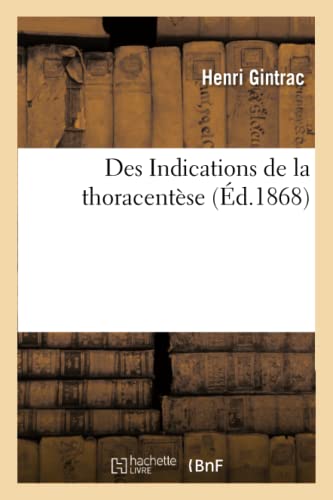 Des Indications de la thoracentèse (Generalites) by Gintrac-H | Goodreads