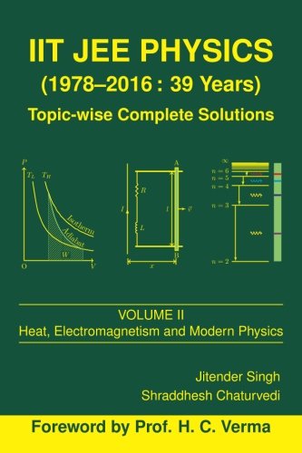 IIT JEE Physics (1978-2016: 39 Years) Vol. 2: Heat, Electromagnetism ...