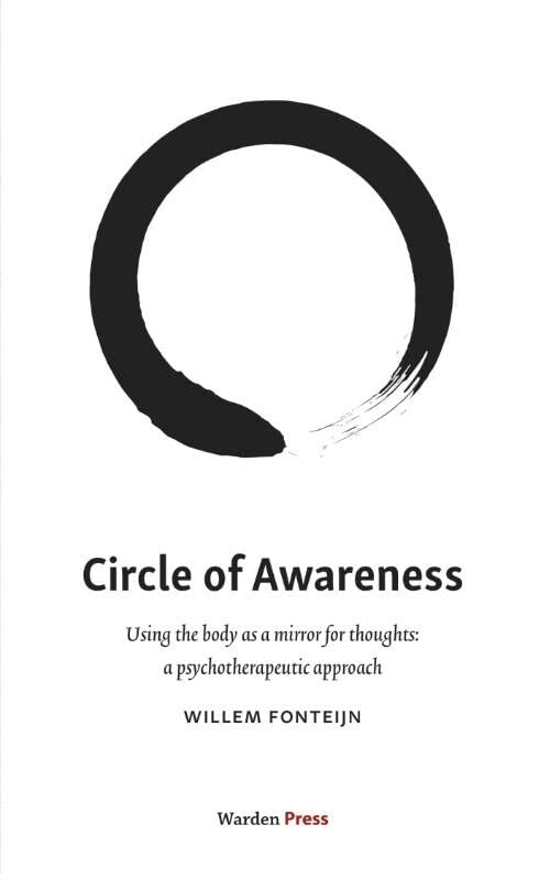 Circle of Awareness: Using the body as a mirror for thoughts: a ...