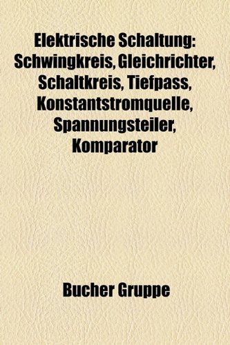 Elektrische Schaltung: Schwingkreis, Gleichrichter, Schaltkreis ...
