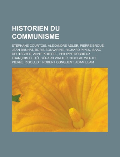 Historien Du Communisme: Stephane Courtois, Alexandre Adler, Pierre ...