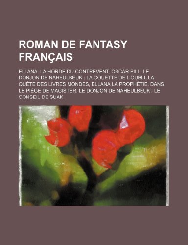 Roman de Fantasy Francais: Ellana, La Horde Du Contrevent, Oscar Pill ...