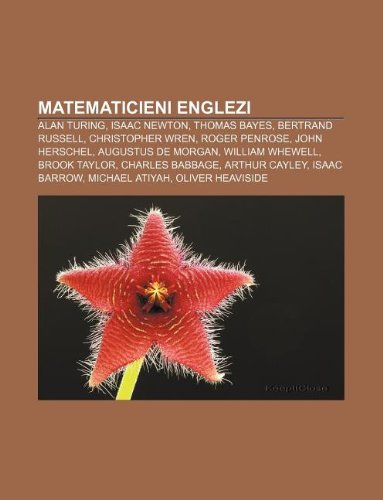 Matematicieni Englezi: Alan Turing, Isaac Newton, Thomas Bayes ...