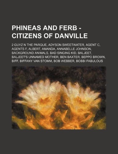 Phineas and Ferb - Citizens of Danville: 2 Guyz N the Parque, Adyson ...
