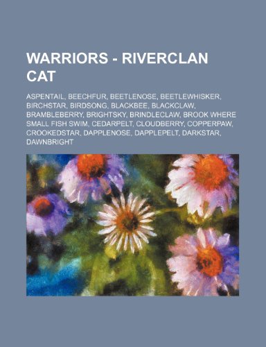 Warriors - Riverclan Cat: Aspentail, Beechfur, Beetlenose ...