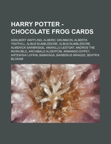 Harry Potter - Chocolate Frog Cards: Adalbert Waffling, Alberic ...