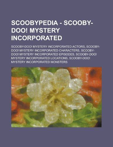 Scoobypedia - Scooby-Doo! Mystery Incorporated: Scooby-Doo! Mystery Incorporated Actors, Scooby ...