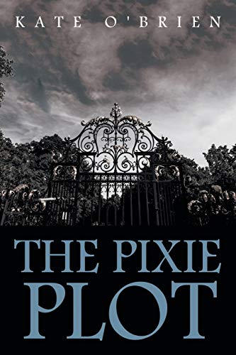 The Pixie Plot by Kate O'Brien | Goodreads