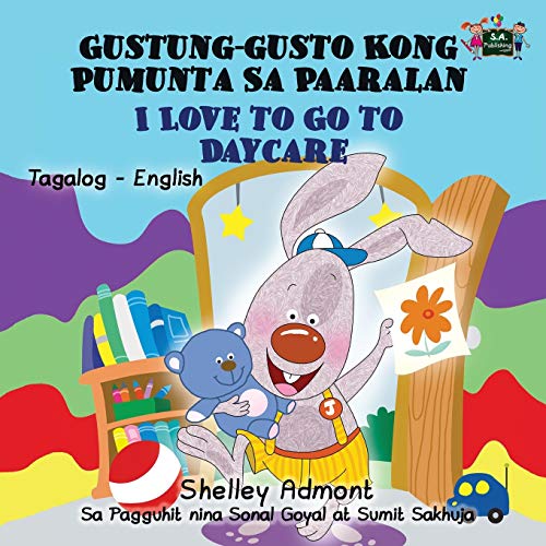 I Love to Go to Daycare Gustung-gusto Kong Pumunta Sa Paaralan: Tagalog ...