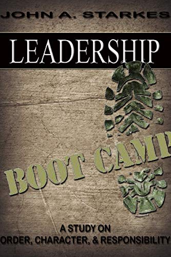 Leadership Boot Camp by John Starkes | Goodreads